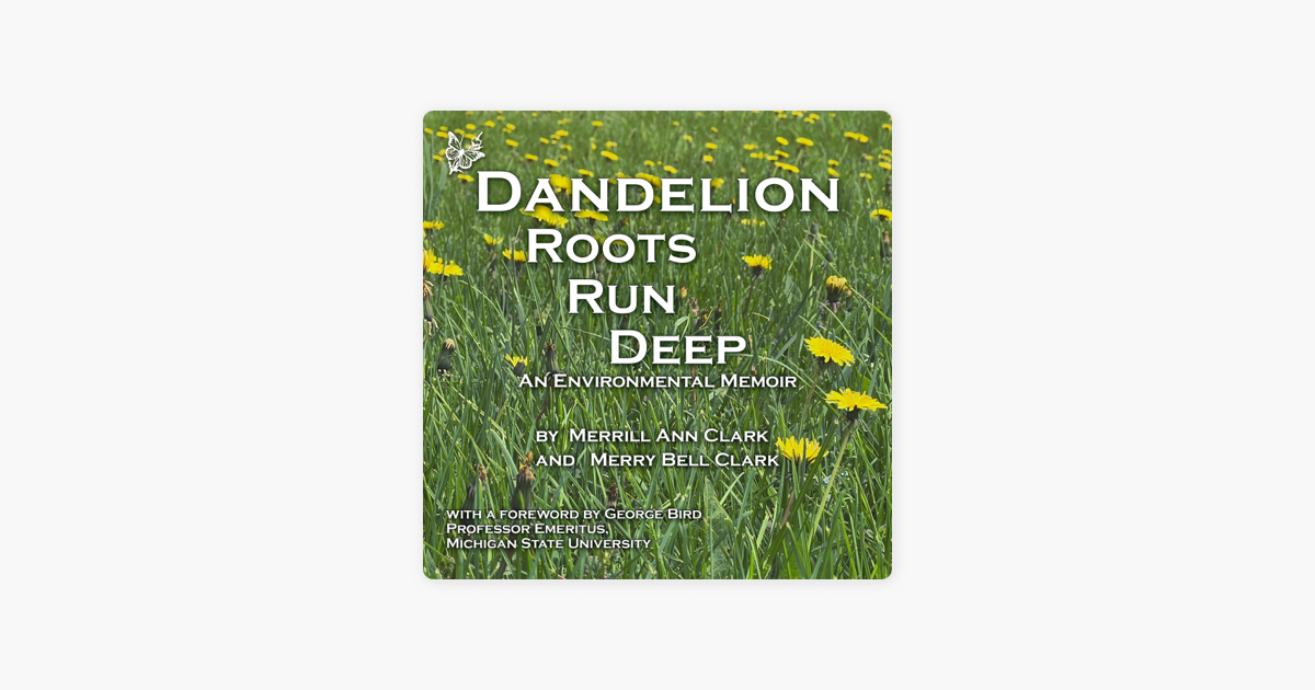 ‎Dandelion Roots Run Deep: An Environmental Memoir (Unabridged) by ...