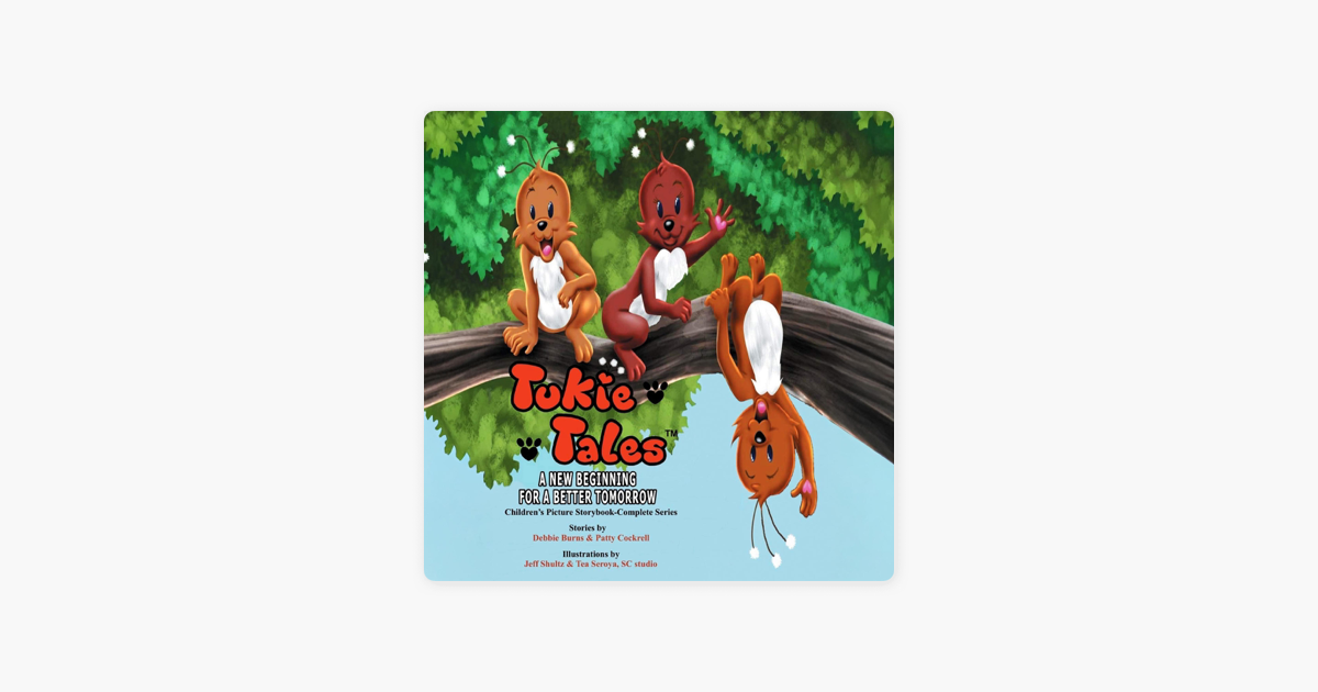‎Tukie Tales, Complete Series: A New Beginning for a Better Tomorrow ...
