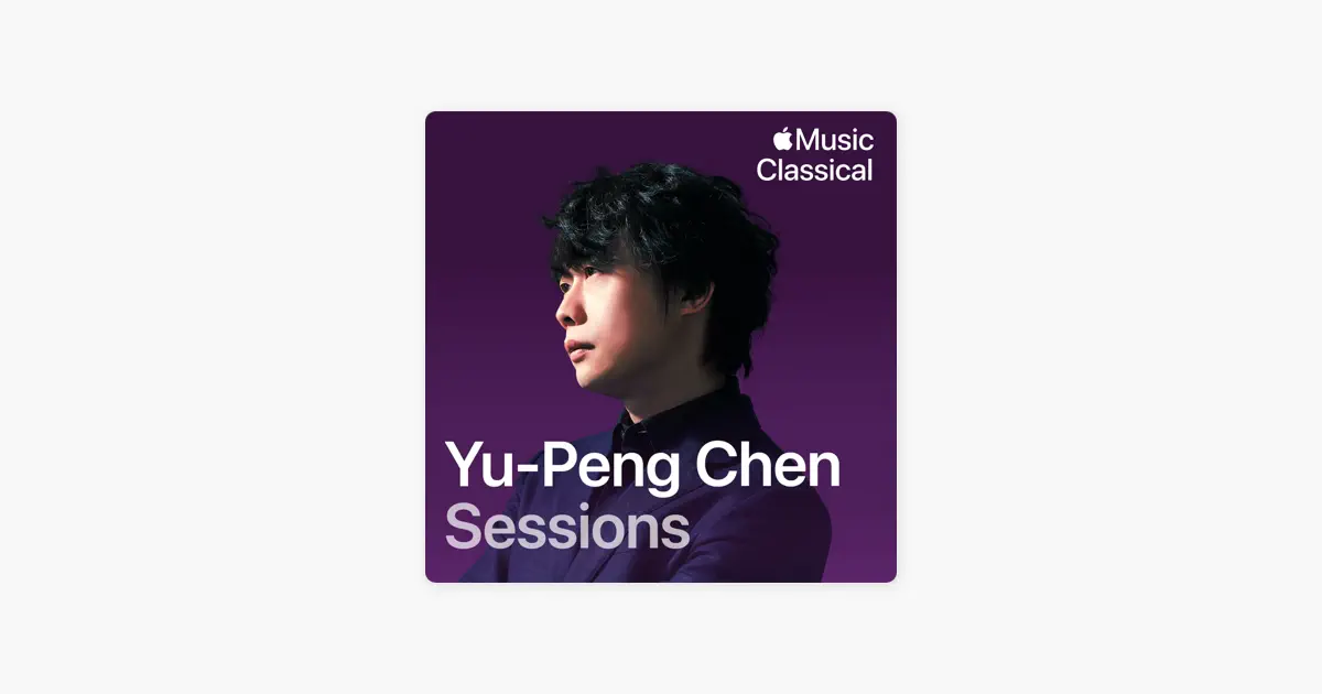 ‎Classical Sessions: Yu-Peng Chen - Single by Yu-Peng Chen - Apple ...