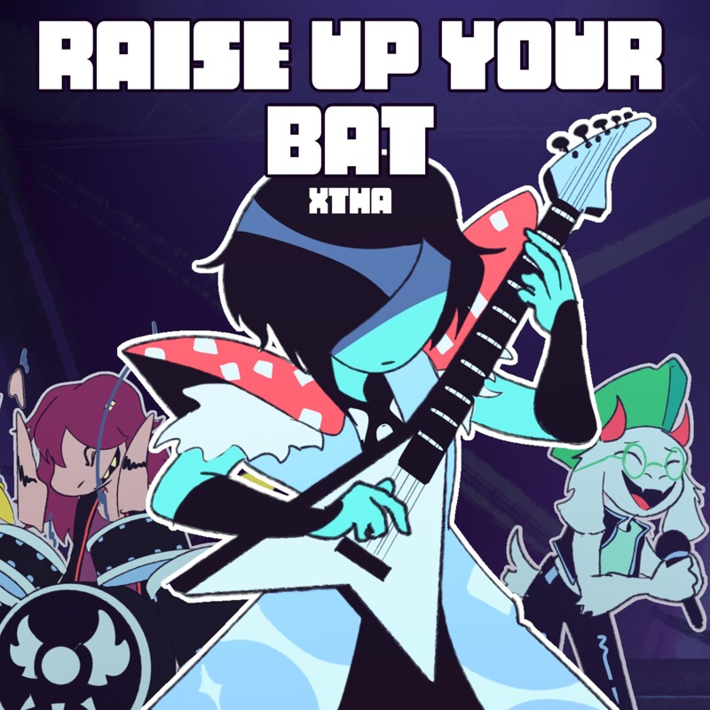 Raise Up Your Bat (From "Deltarune Chapter 3") - Xtha: Song Lyrics ...