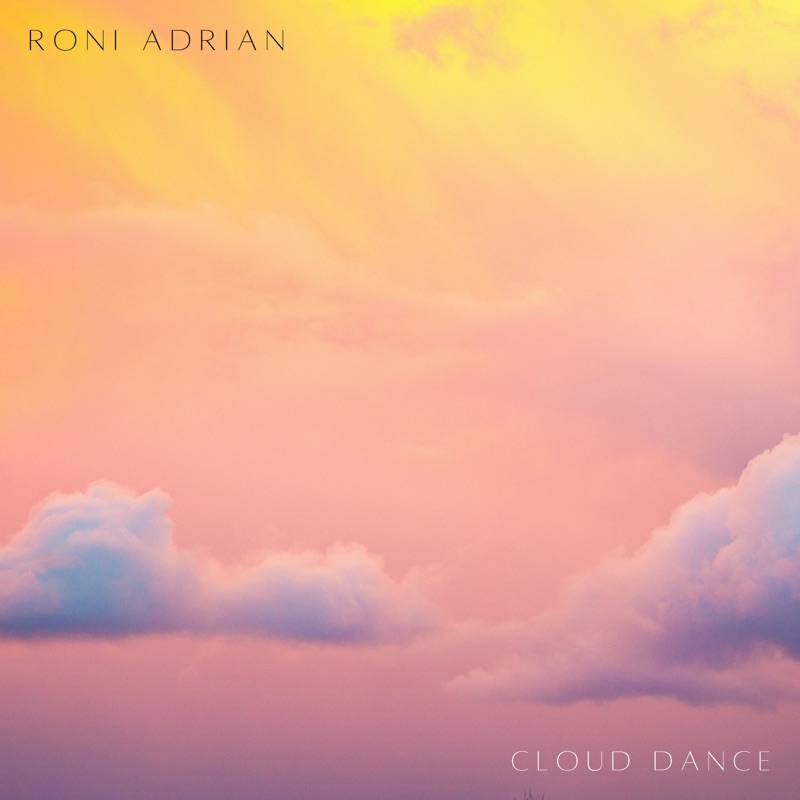 Cloud Dance - Roni Adrian: Song Lyrics, Music Videos & Concerts