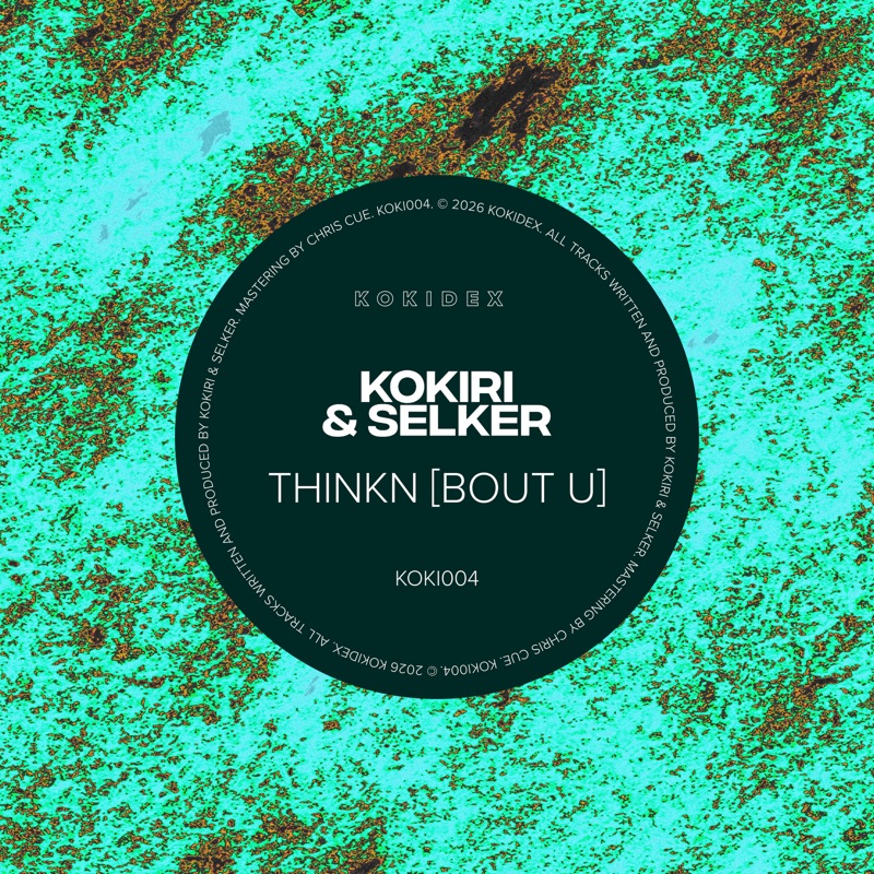 THINKN (bout u) - Kokiri & SELKER: Song Lyrics, Music Videos & Concerts