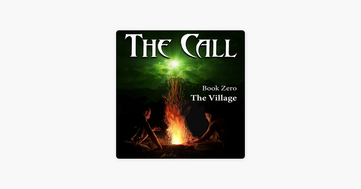 ‎The Village: The Call: Book Zero (Unabridged) on Apple Books