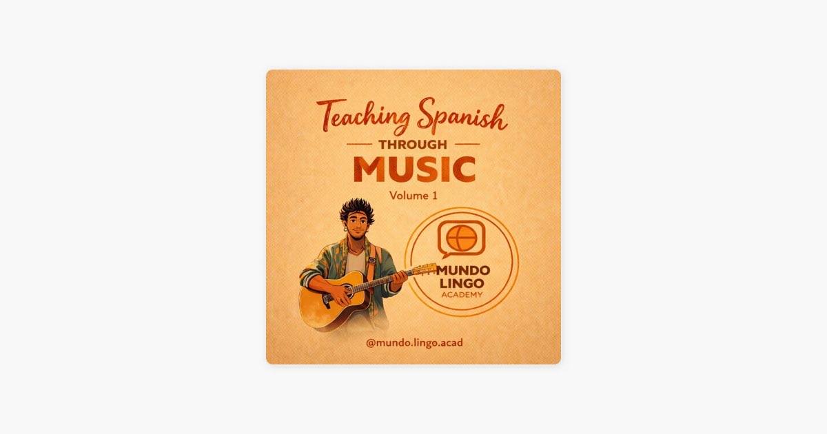 ‎Teaching Spanish Through Music, Vol. 1 - Album by Mundo Lingo Academy ...