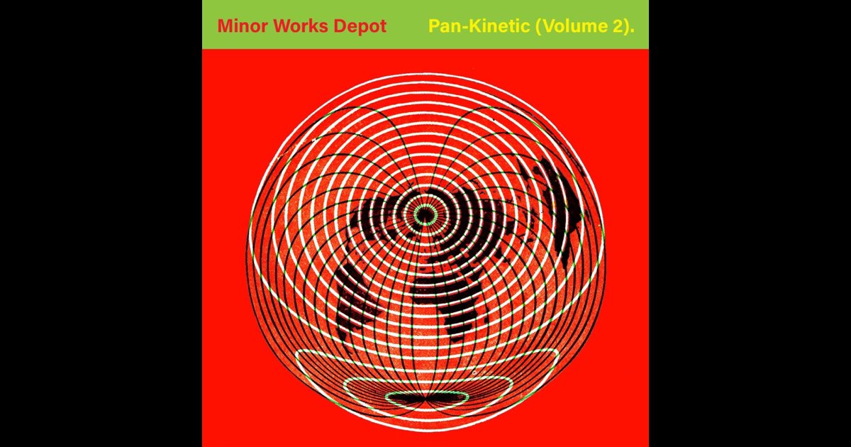 ‎Pan-Kinetic (Volume 2). - EP – Album par Minor Works Depot – Apple Music