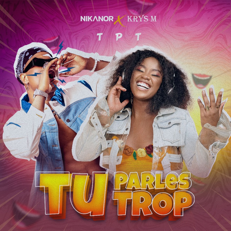 Tu parles trop (feat. Krys M) [TPT] - Nikanor: Song Lyrics, Music ...