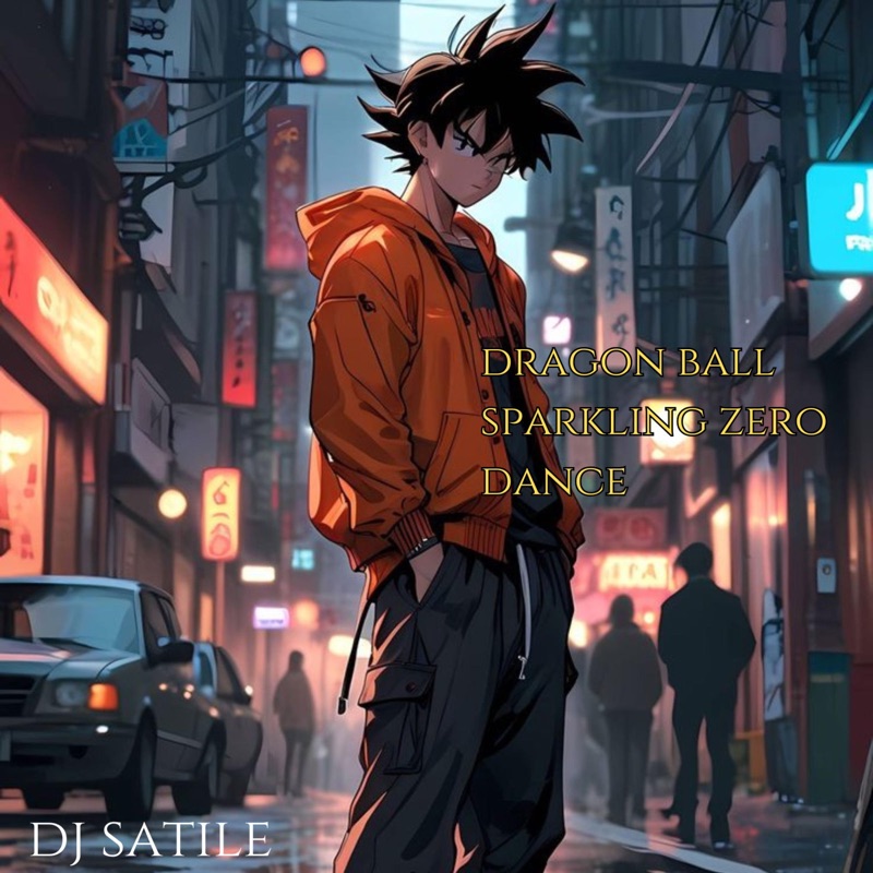 dragon ball sparkling zero dance - Dj Satile: Song Lyrics, Music Videos ...