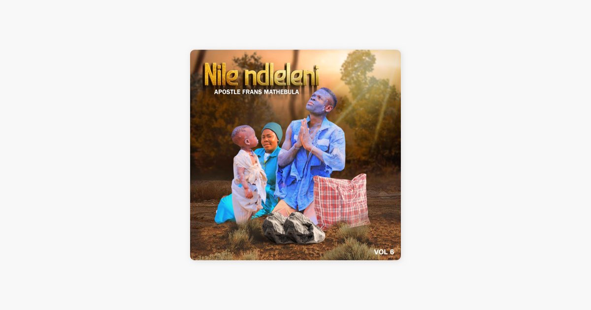 ‎Nile Ndleleni - Album by APOSTLE F MATHEBULA - Apple Music