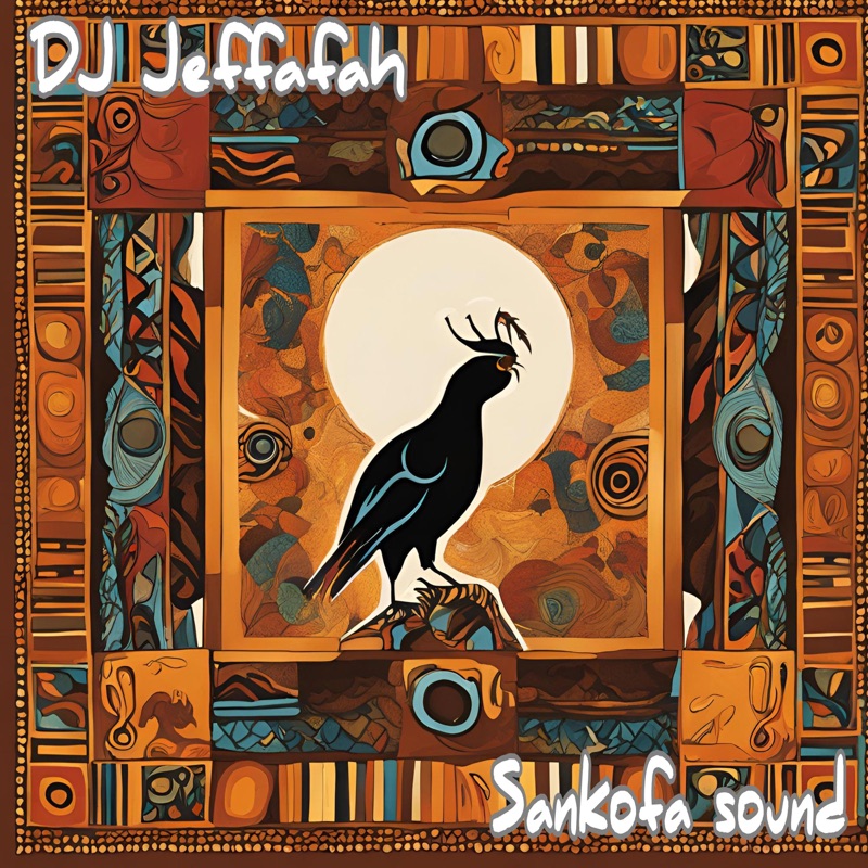 Sankofa Sound - DJ Jeffafah: Song Lyrics, Music Videos & Concerts