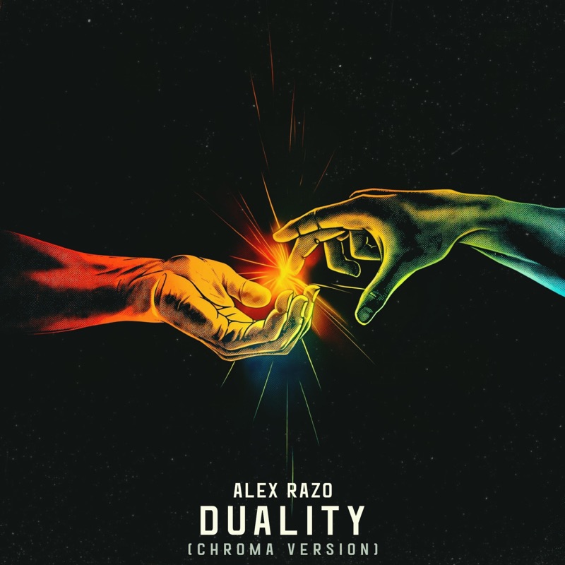 Duality (Chroma Version) - Alex Razo: Song Lyrics, Music Videos & Concerts