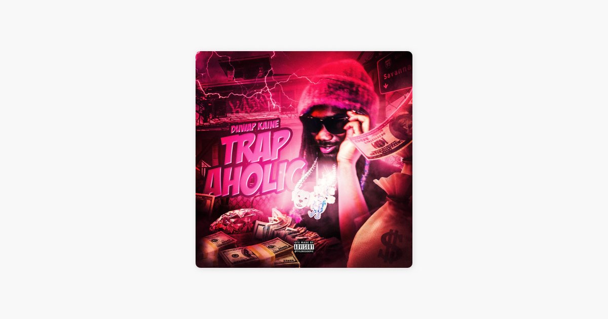 ‎TRAPAHOLIC - Album by Duwap Kaine - Apple Music