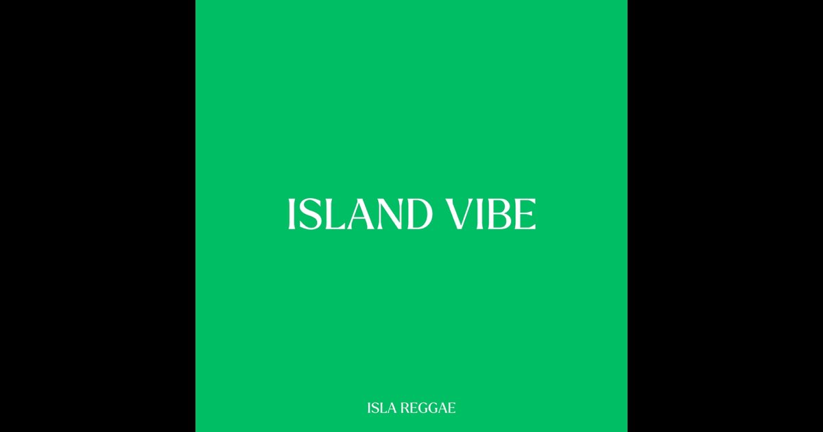 ‎ISLAND VIBE – Album par Isla Reggae – Apple Music