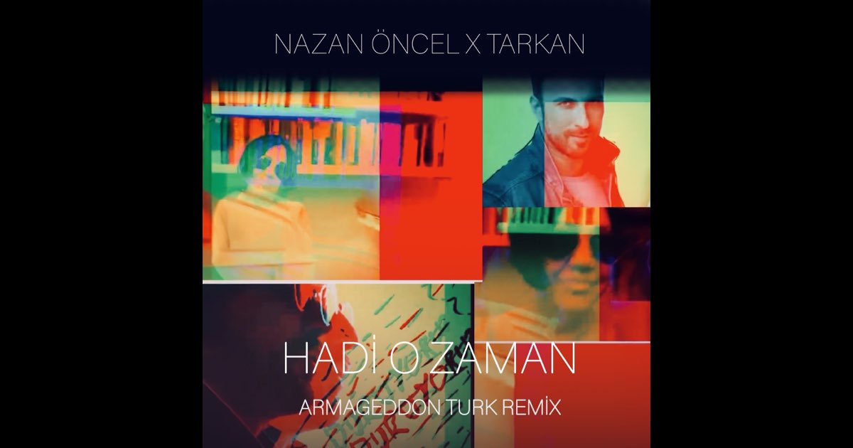 ‎Hadi O Zaman (Armageddon Turk Remix) - Single - Album van Nazan Öncel ...