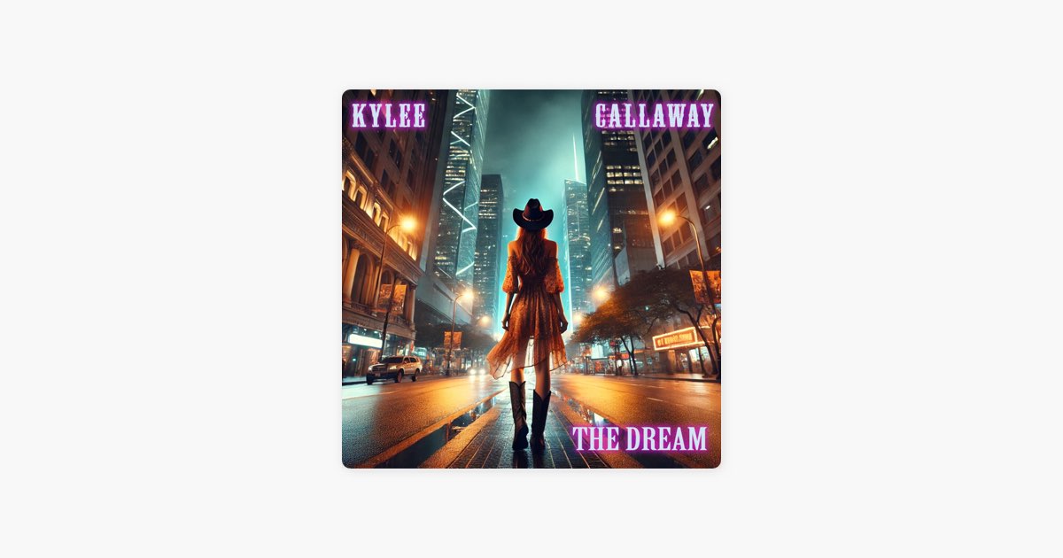 ‎Альбом «The Dream (Big City Life) - Single» — Kylee Callaway — Apple Music