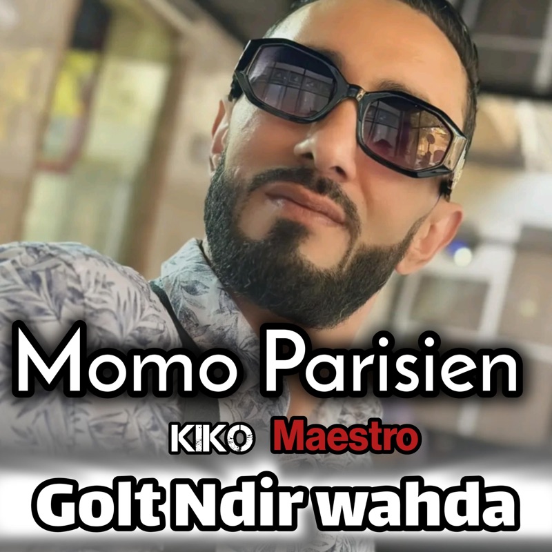 Cheb Momo Parisien x kiko maestro (golt ndir wahda) - Malik Prod: Song Lyrics, Music Videos ...
