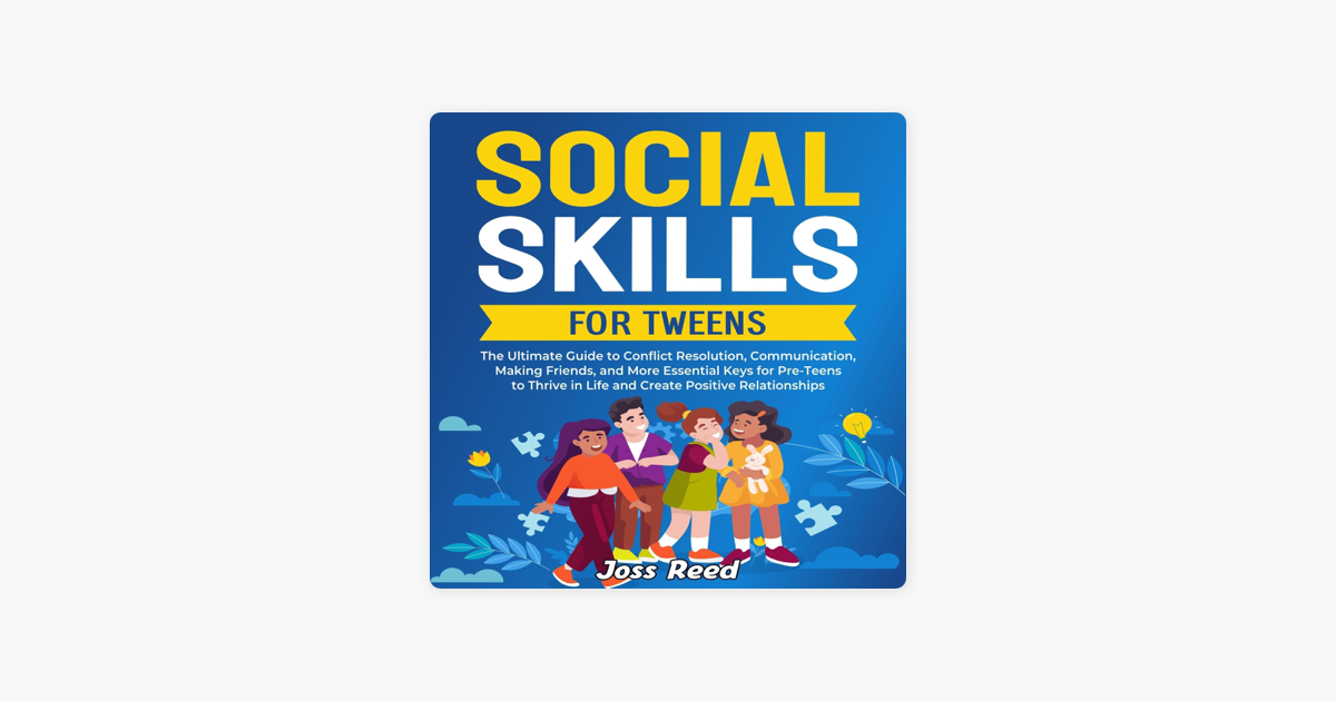 ‎Social Skills for Tweens: The Ultimate Guide to Conflict Resolution ...