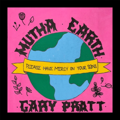 Mutha Earth by Gary Pratt