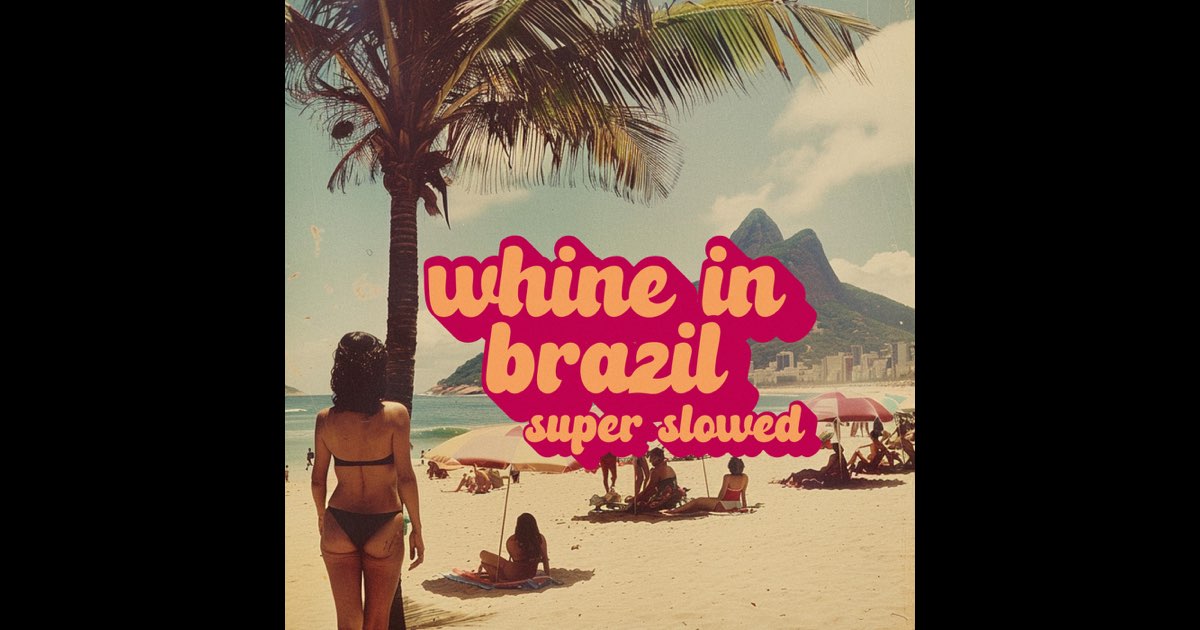 ‎Whine in Brazil (Super Slowed) - Single - Album by Ichiss - Apple Music
