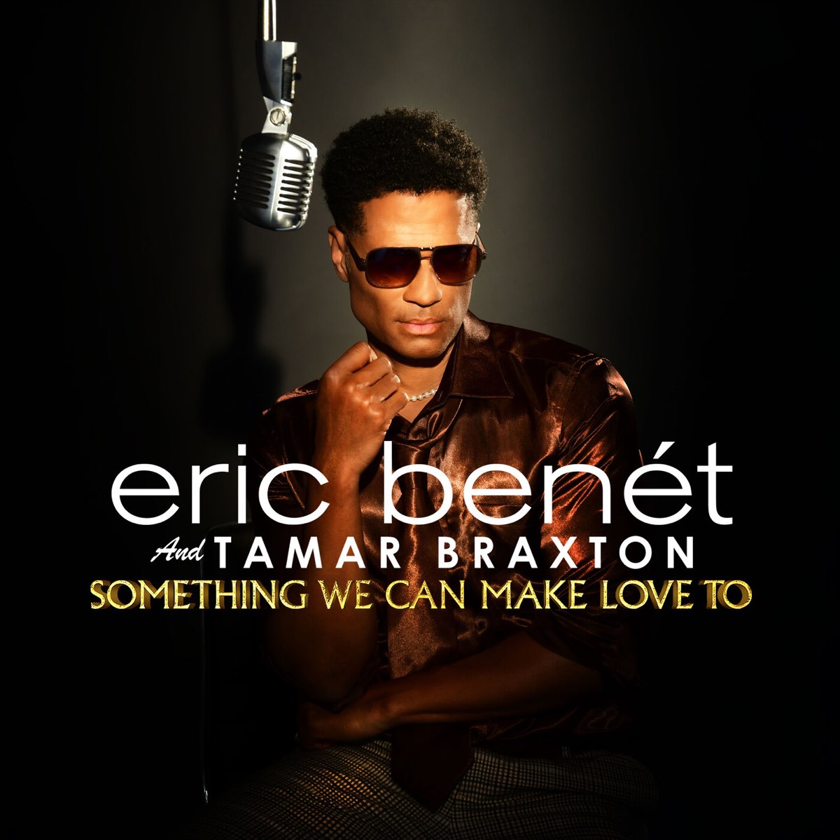 Something We Can Make Love To - Single - Album by Eric Benét & Tamar ... Something We Can Make Love To - Single - Album by Eric Benét & Tamar ...