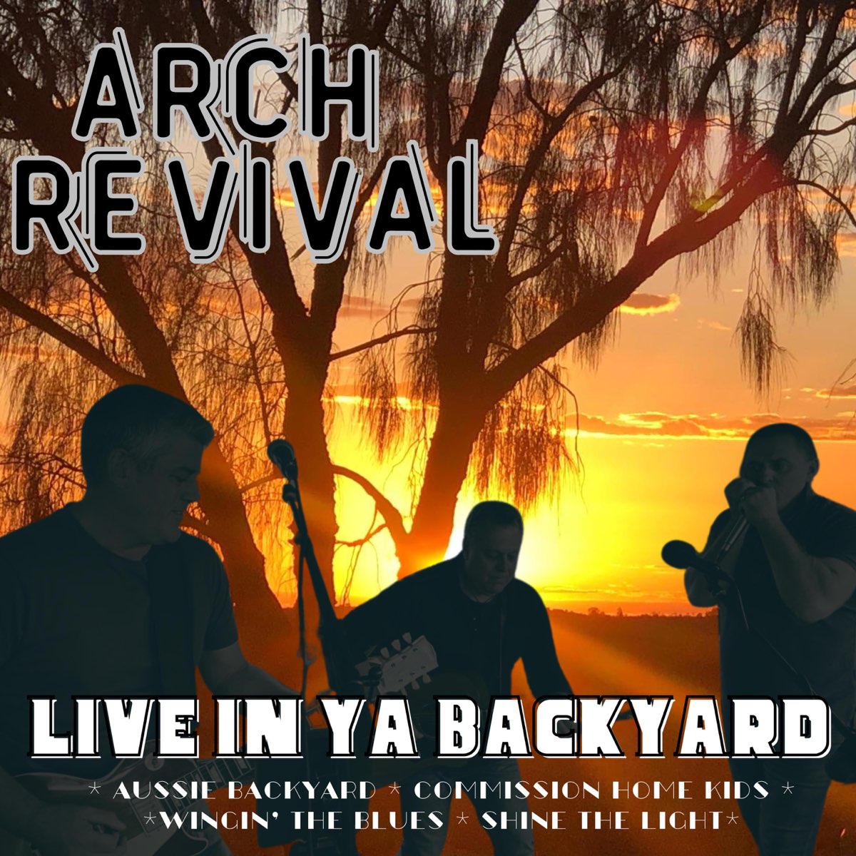 ‎Live In Ya Backyard (feat. Shaun Hilton & Kane Sherriff) - EP - Album by Arch Revival - Apple Music