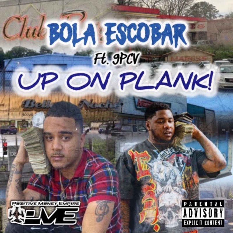 Up On Plank! (feat. 9PCV) - Bola Escobar: Song Lyrics, Music Videos ...