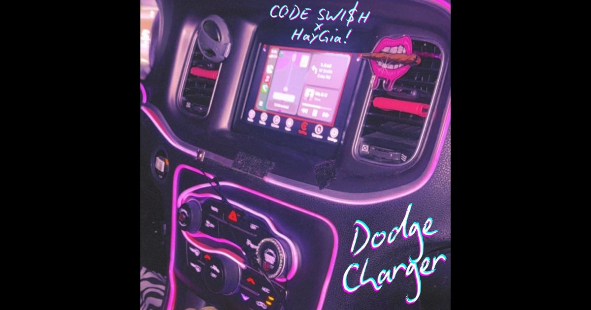 ‎DODGE CHARGER - Single - Album by CODE SWI$h & HayGia! - Apple Music