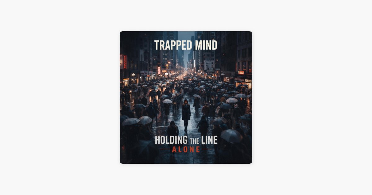 ‎Holding the Line Alone - Single - Album by Trapped Mind - Apple Music
