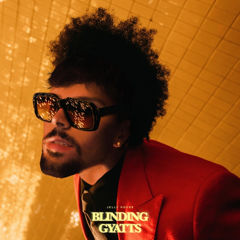 Blinding Gyatts - Jelly House: Song Lyrics, Music Videos & Concerts