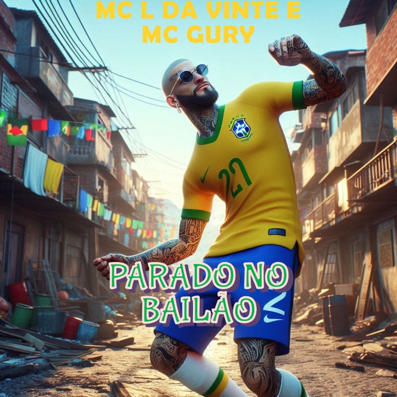 Parado no Bailão (Remix) - MC L da Vinte & MC Gury: Song Lyrics, Music ...