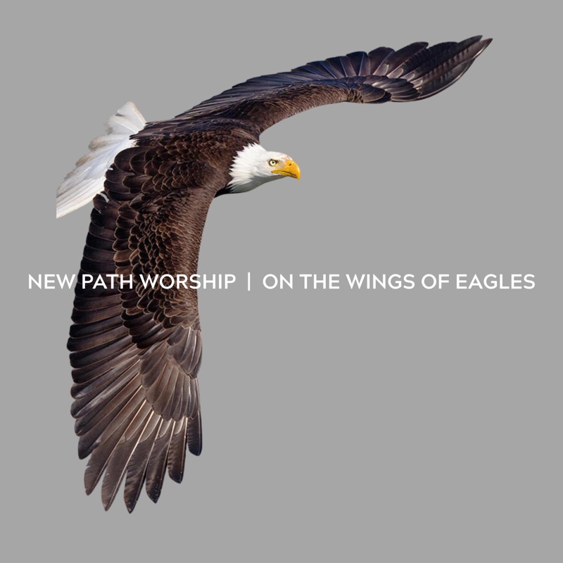 Next Steps On A New Path (Sessions) - New Path Worship: Song Lyrics ...