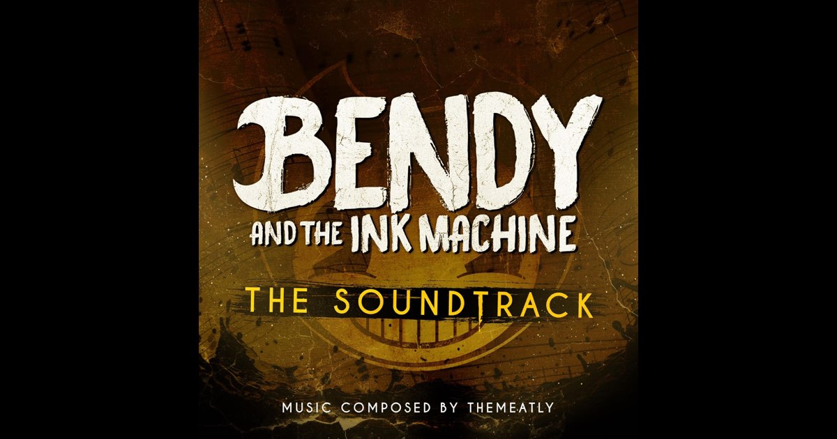 ‎Bendy and the Ink Machine (Official Soundtrack) - Album by theMeatly - Apple Music