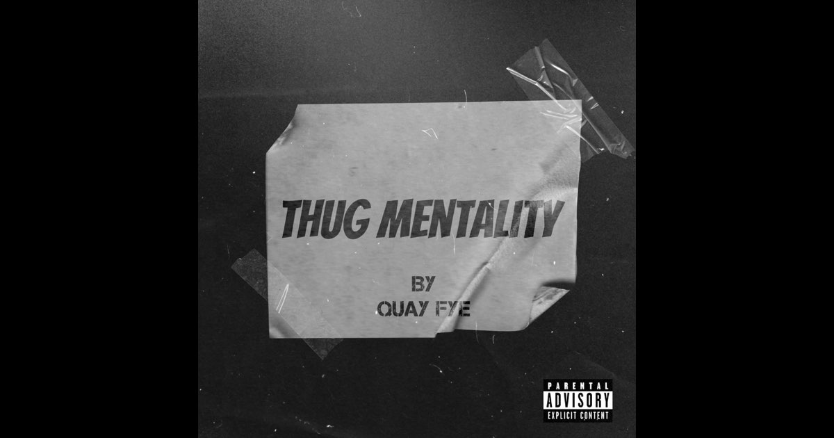 ‎Thug mentality - Album by Quay fye - Apple Music