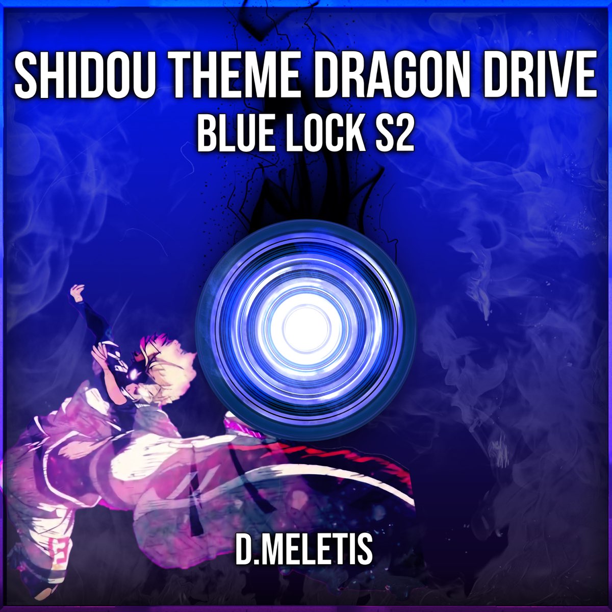 Shidou Theme Dragon Drive (From 'Blue Lock S2') - Single” álbum de D ...