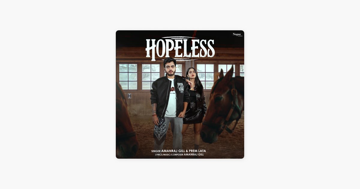 ‎Hopeless – Song by Amanraj Gill & Prem Lata – Apple Music