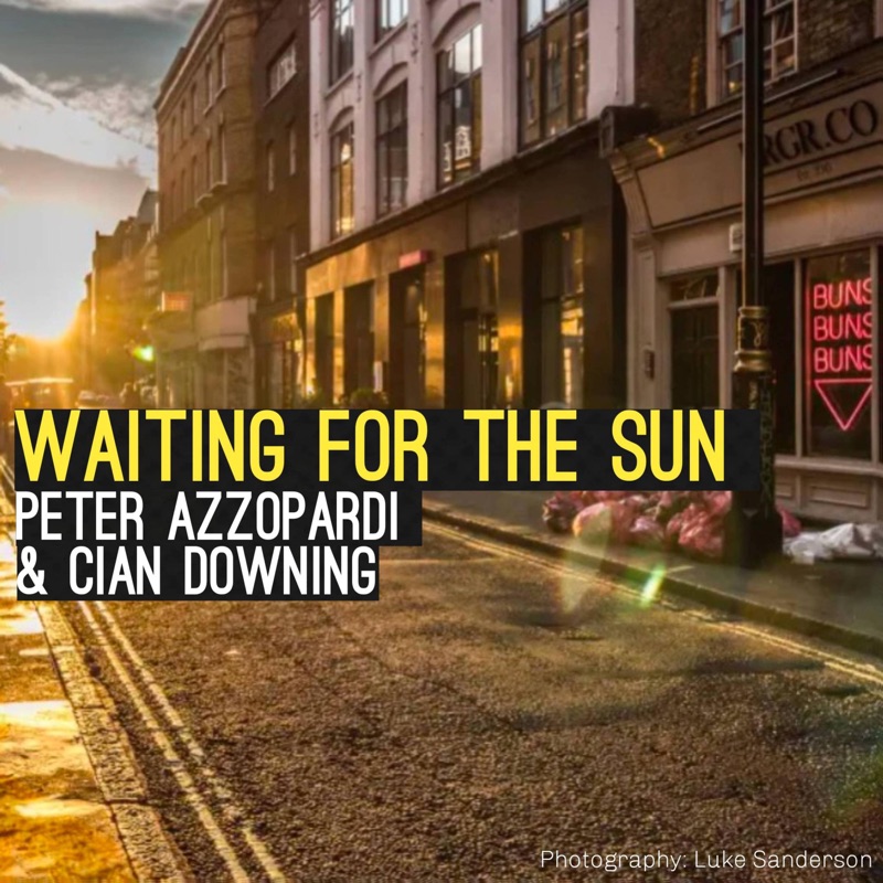 Waiting For The Sun (feat. Cian Downing) - Peter Azzopardi: Song Lyrics ...