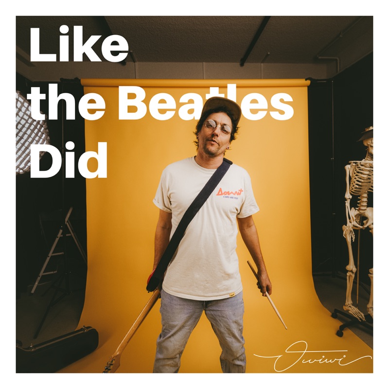 Like the Beatles Did - Owiwi: Song Lyrics, Music Videos & Concerts