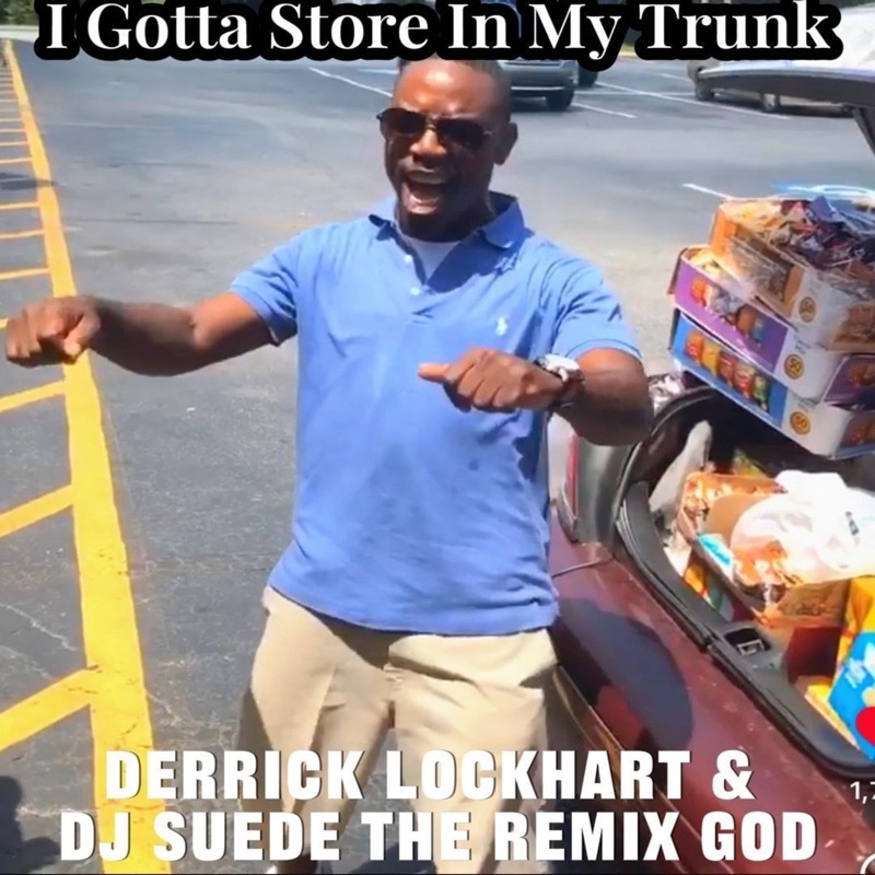 I Gotta Store In My Trunk (feat. Dj Suede The Remix god) - Derrick ...
