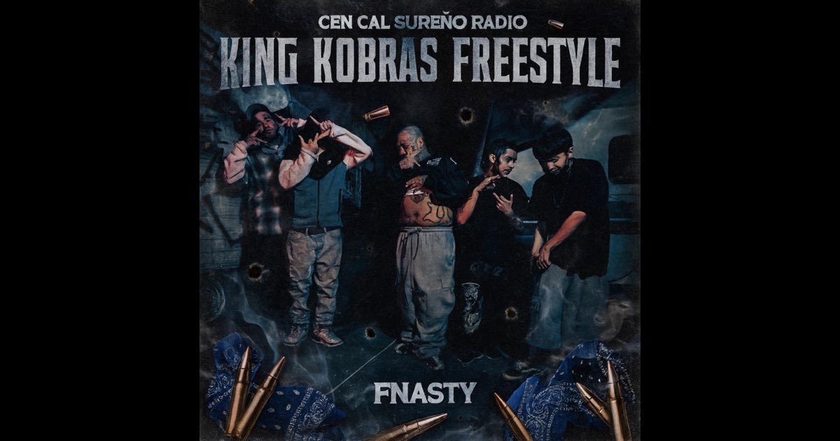 ‎King Kobras Freestyle (feat. Fnasty) - Single - Album by Cen Cal ...