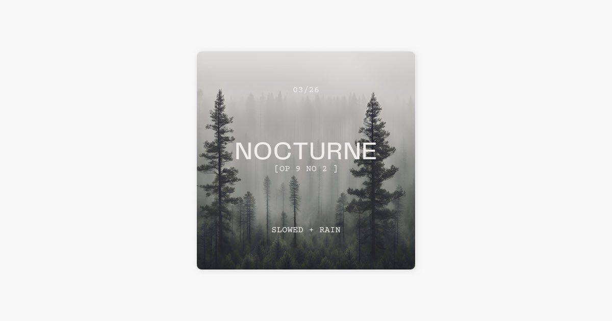 ‎Nocturne Op 9 No 2 (Slowed + Rain) - Single - Album oleh Clavier ...