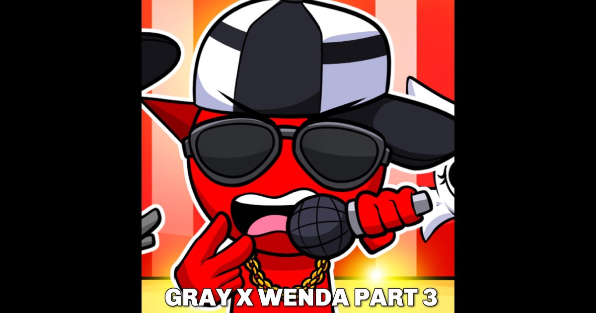 Gray X Wenda Song Part 3 (Sprunki Grey Vs Raddy Rap Battle) (feat. TheeOnlyJanessa) - Single ...