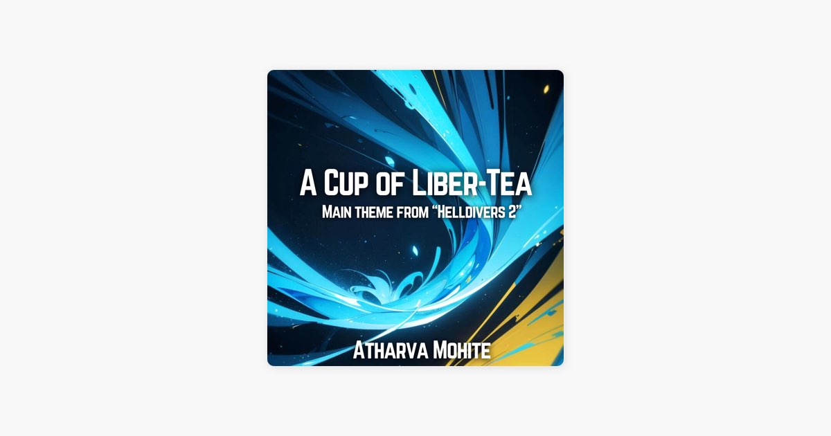 ‎Helldivers 2 Main Theme - A Cup of Liber - Tea" (Epic Version) – Titel ...