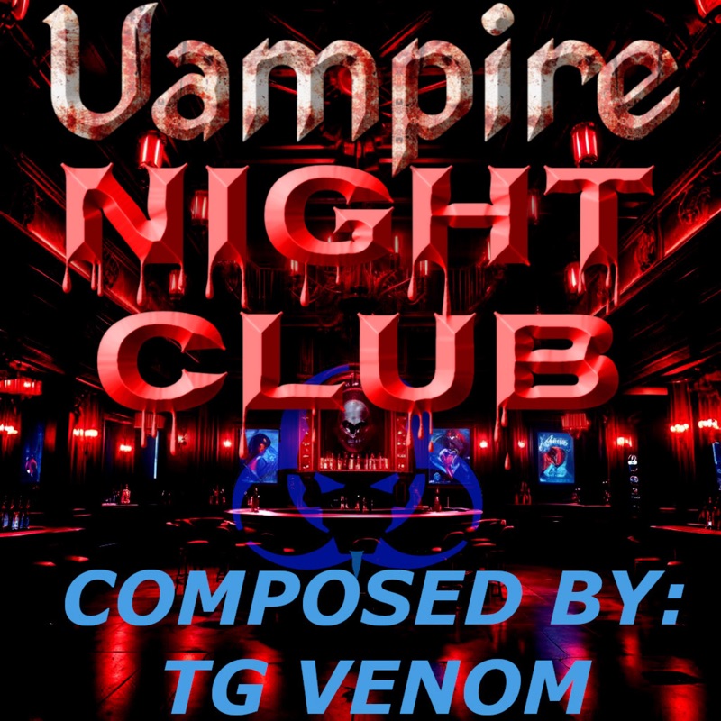 Vampire Night Club - TG Venom: Song Lyrics, Music Videos & Concerts