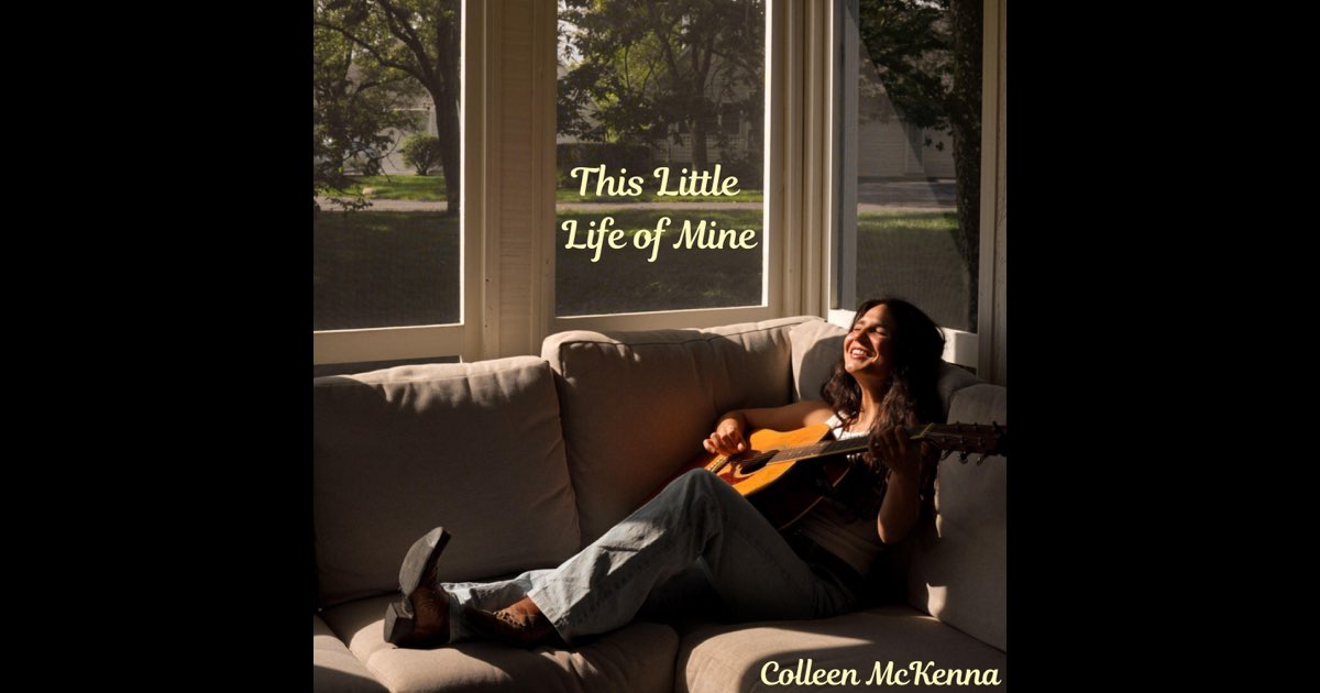 ‎This Little Life of Mine - Single - Album by Colleen McKenna - Apple Music
