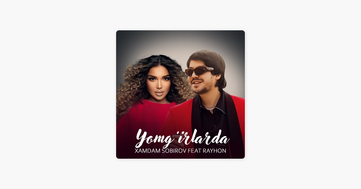 ‎Yomg'irlarda (feat. Rayhon) - Single - Album by Xamdam Sobirov - Apple ...