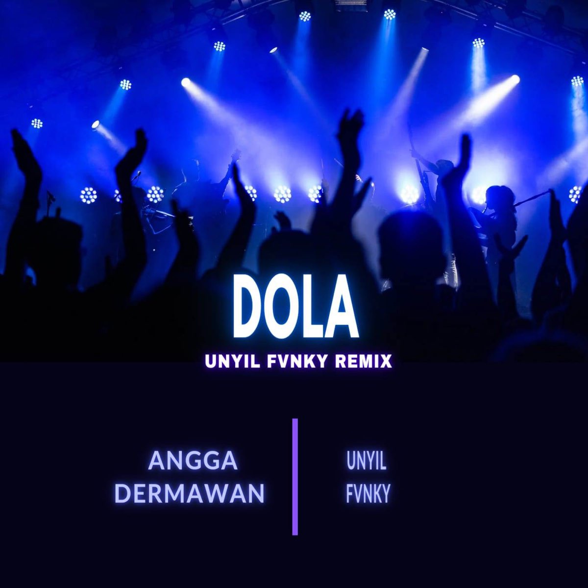 ‎Dola (Unyil Fvnky Remix) - Single - Album by ANGGA DERMAWAN & Unyil Fvnky - Apple Music
