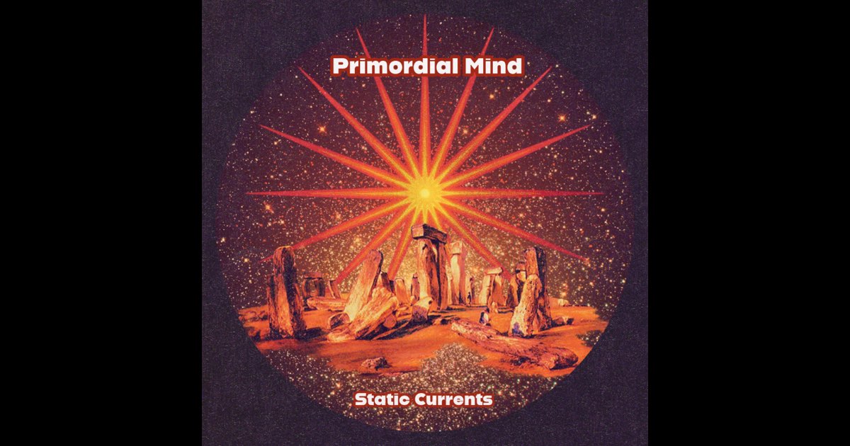 ‎Static Currents - Single - Album by Primordial Mind - Apple Music