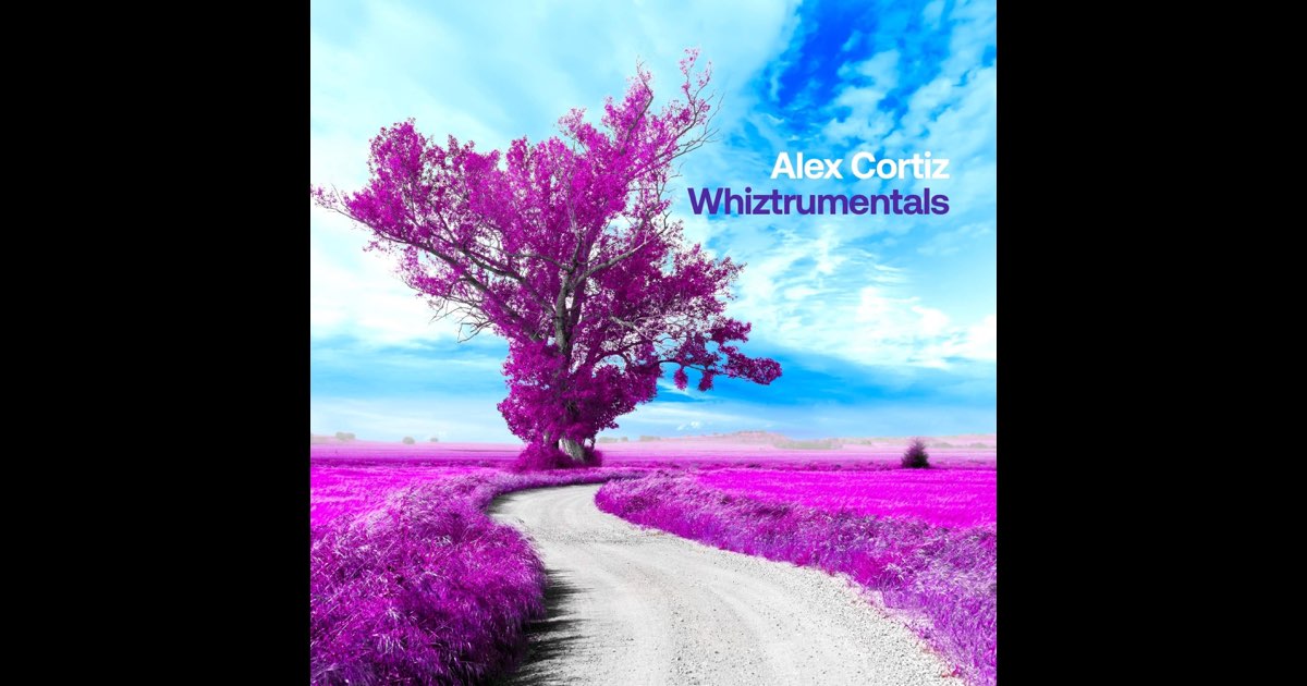 ‎Альбом «Whiztrumentals» — Alex Cortiz — Apple Music