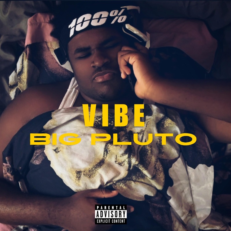 Vibe - Big Pluto: Song Lyrics, Music Videos & Concerts