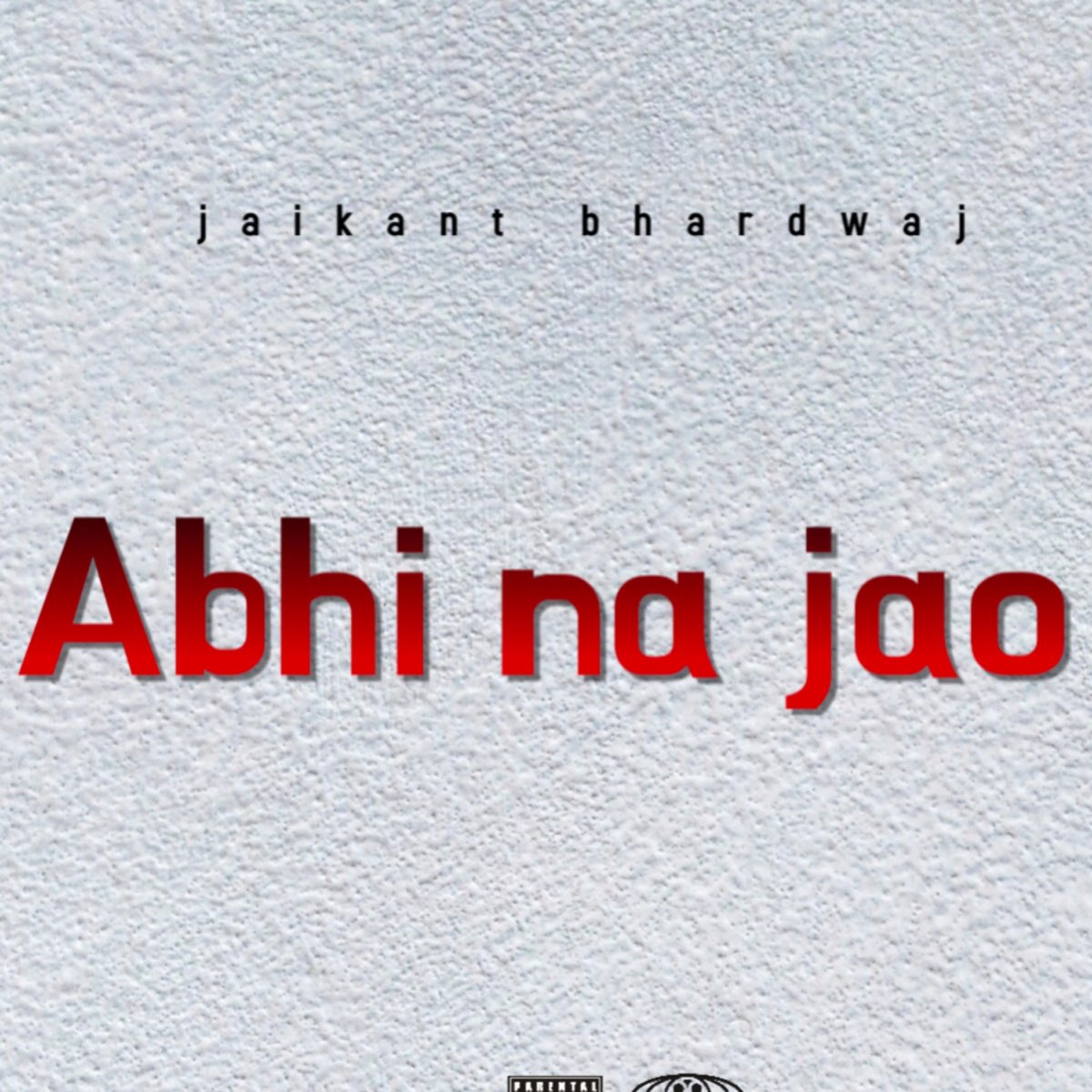 ‎Abhi na jao - Single - Album by Jaikant bhardwaj - Apple Music
