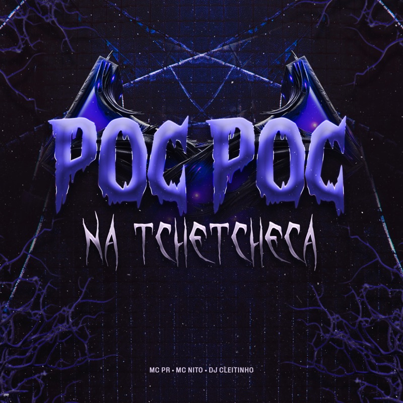 Poc Poc na Tchecatcheca - DJ Cleitinho, Mc Nito & MC PR: Song Lyrics ...